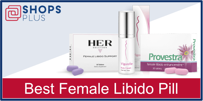 Best Female Libido Pill 2024 - Reviews of the top 3 Brands
