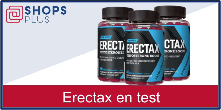 Avis sur Erectax Arnaque ou efficacité ? »2024«
