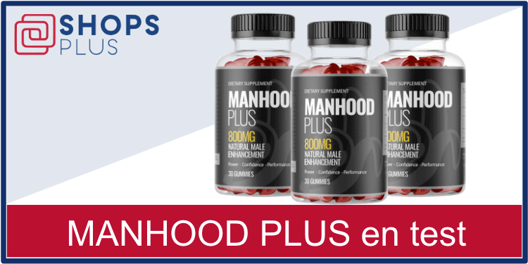 Avis sur MANHOOD PLUS Arnaque ou efficacité ? »2025«